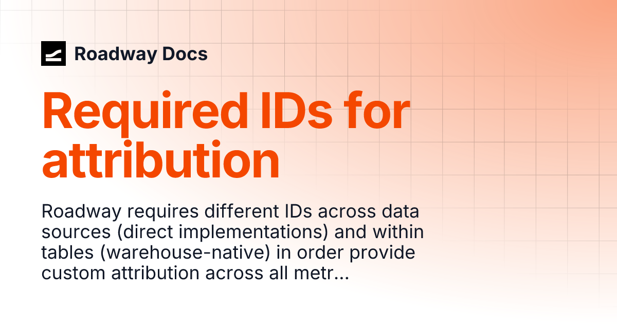 Required IDs for attribution | Roadway Docs