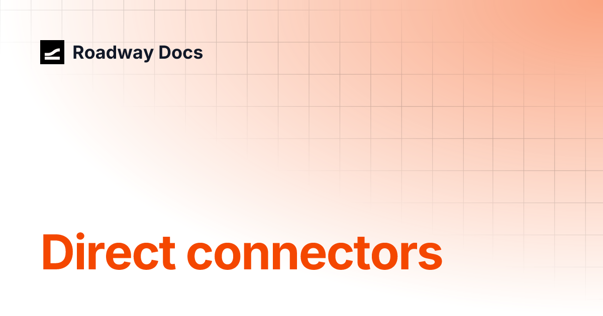 Direct connectors | Roadway Docs